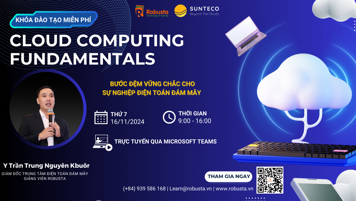 Robusta phối hợp với Sunteco tổ chức khóa học MIỄN PHÍ “Cloud Computing Fundamentals” | Trung ...